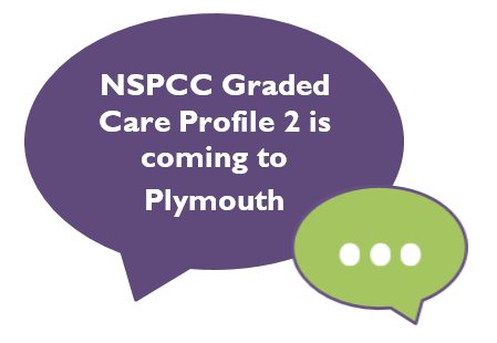 Graded Care Profile 2: Measuring Care, Helping Families - Plymouth ...
